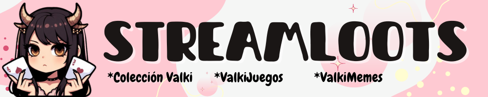 Streamloots | Valki95 | ¡La mejor manera de interactuar conmigo!